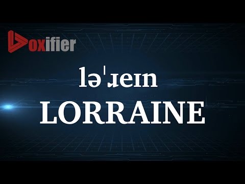 How to Pronunce Lorraine in English - Voxifier.com