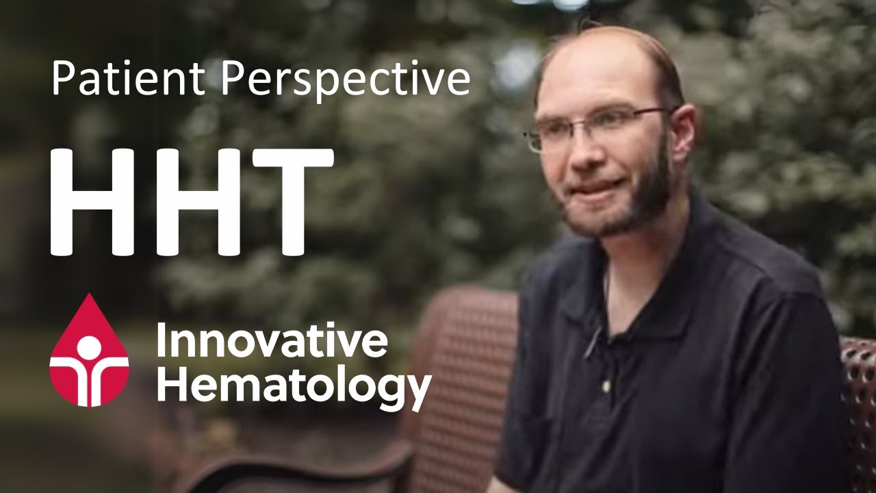 IHTC - Patient Perspective (HHT)