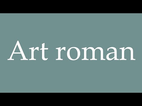 How to Pronounce ''Art roman'' (Romanesque art) Correctly in French