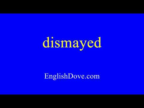 How to pronounce dismayed in American English
