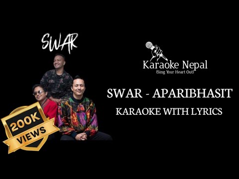 Aparibhasit - Swar (KARAOKE WITH LYRICS) | Karaoke Nepal