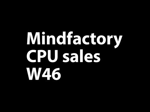Mindfactory CPU Sales W46