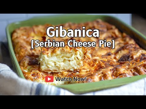 Learn How to Make Traditional Serbian Gibanica | Easy Cheese Fillo Dough Pie
