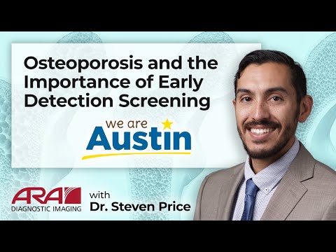 Osteoporosis and the Importance of Early Detection Screening - ARA Diagnostic Imaging