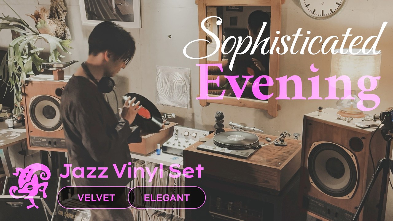 Sophisticated Evening Jazz Vinyl Set // Elegant Grooves for Dinner, Lounge & Bar [4K / 55min]