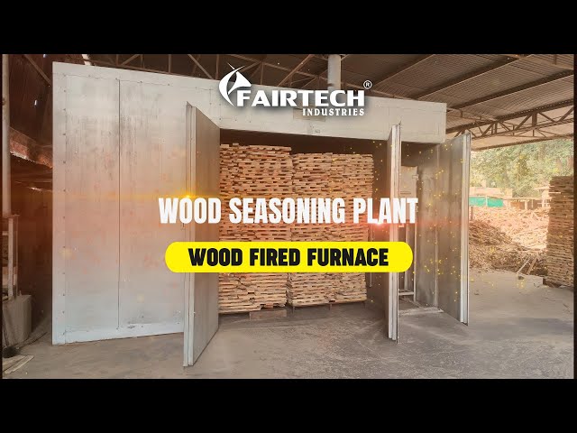 Wooden Seasoning Plant And Chambers - Timber Processing Plant ...