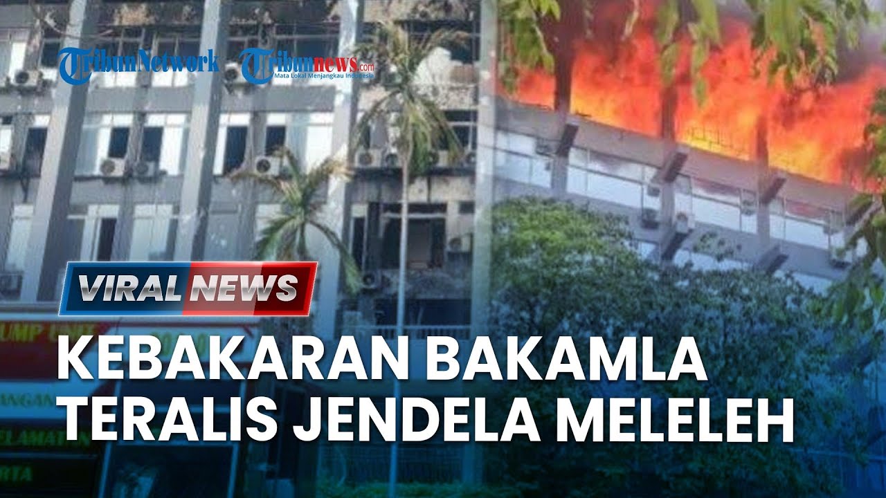 Kebakaran Gedung Bakamla Diduga Akibat Renovasi di Lantai 6, Teralis Meleleh hingga Kaca-kaca ...