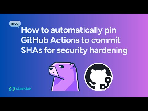 How to automatically pin GitHub Actions to commit SHAs for security hardening