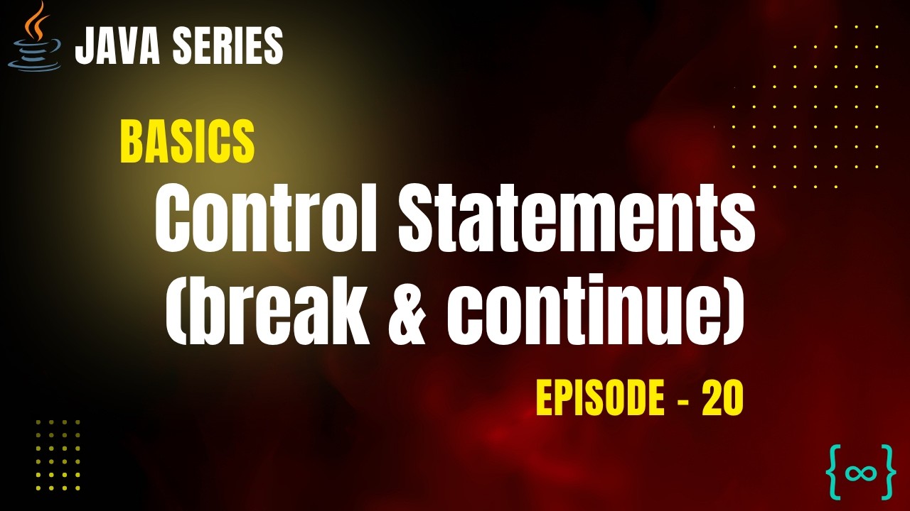 break & continue in Java | Control Statements Explained | Java Tutorials - Episode 20 | PrepLoop