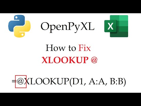 OpenPyXL - Fix/Resolve the XLOOKUP @ issue in Excel Workbooks with Python | Data Automation
