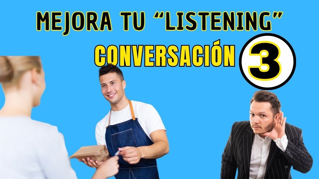 👂Mejora tu ESCUCHA de INGLÉS con esta técnica.👂 CONVERSACIÓN 3 🔊