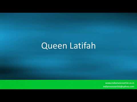 How to pronounce the word(s) "Queen Latifah".