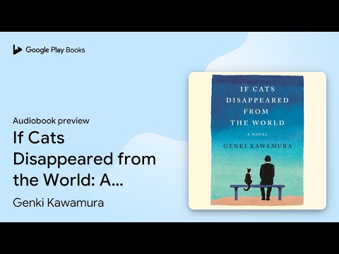 If Cats Disappeared from the World: A Novel by Genki Kawamura · Audiobook preview