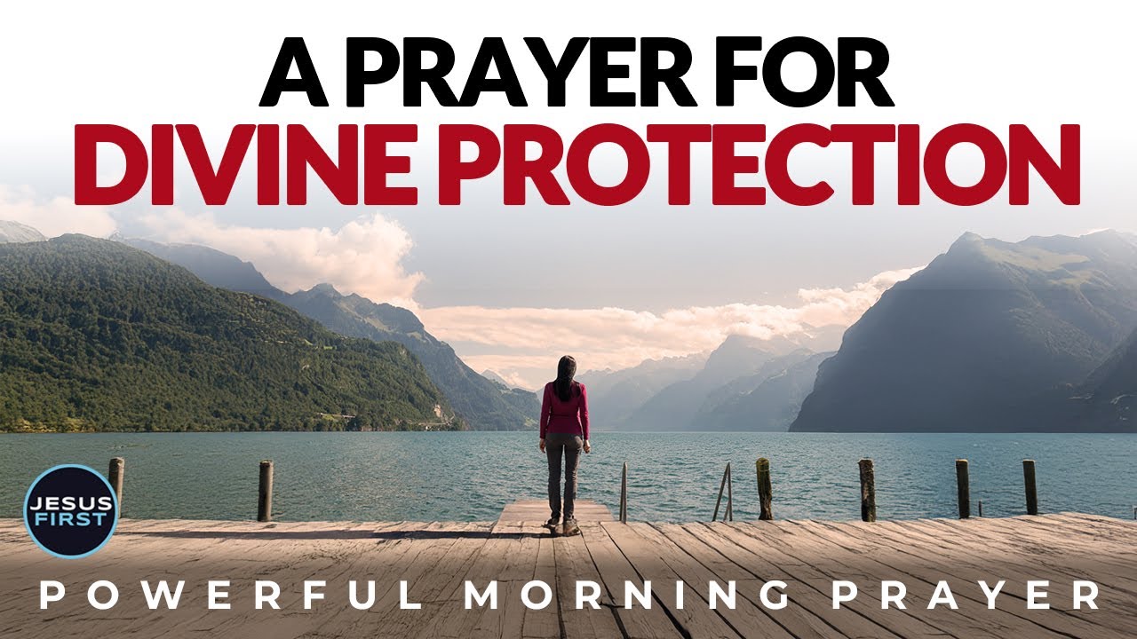 A Prayer For Divine Protection 2026. God Say Do Not Fear | Morning Prayer