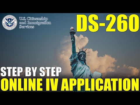 DS-260 Immigrant Visa Electronic Application (Step by Step Walkthrough)