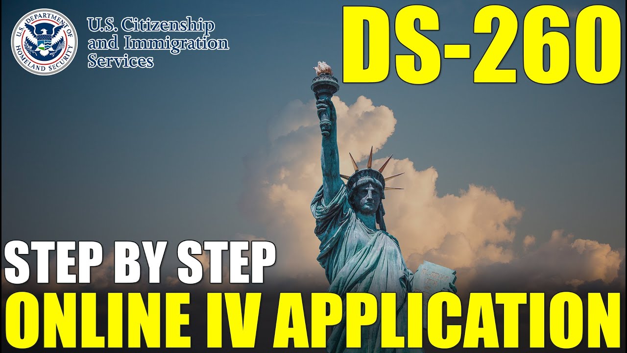 DS-260 Immigrant Visa Electronic Application (Step by Step Walkthrough)
