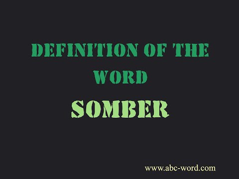 Definition of the word "Somber"