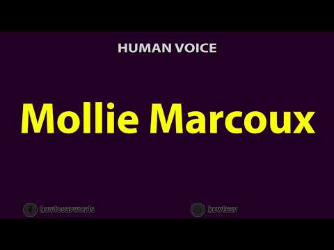 How To Pronounce Mollie Marcoux