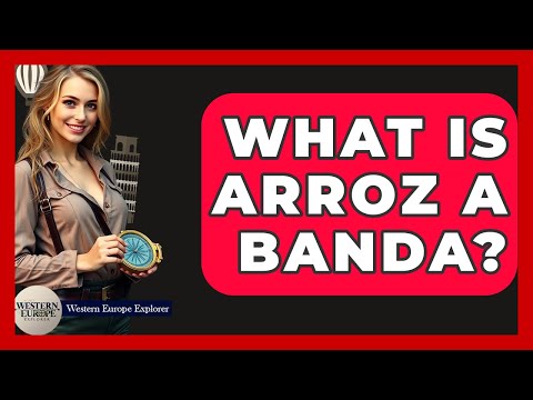What Is Arroz A Banda? - Western Europe Explorer