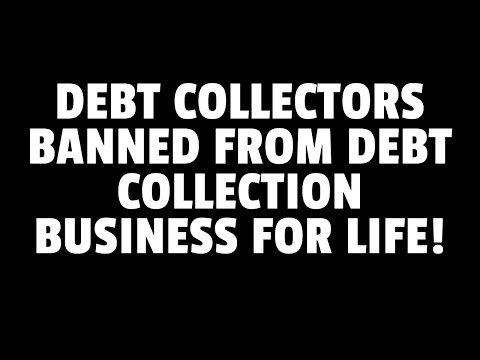 DEBT COLLECTORS BANNED FROM DEBT COLLECTION BUSINESS FOR LIFE INDIVIDUALS ALSO