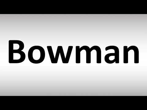 How to Pronounce Bowman