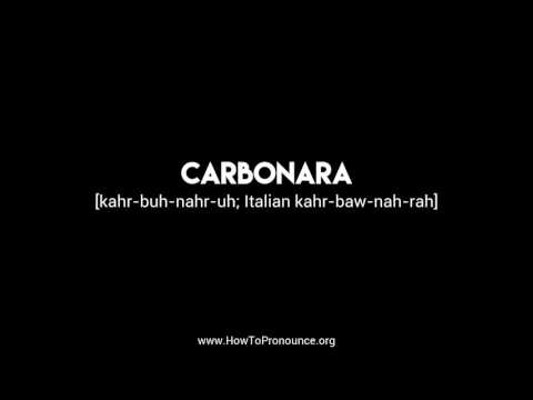 How to Pronounce "carbonara"