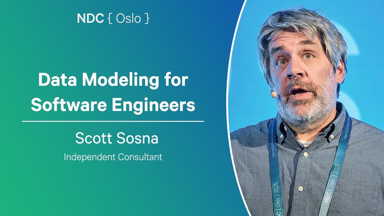 Data Modeling for Software Engineers - Scott Sosna - NDC Oslo 2025