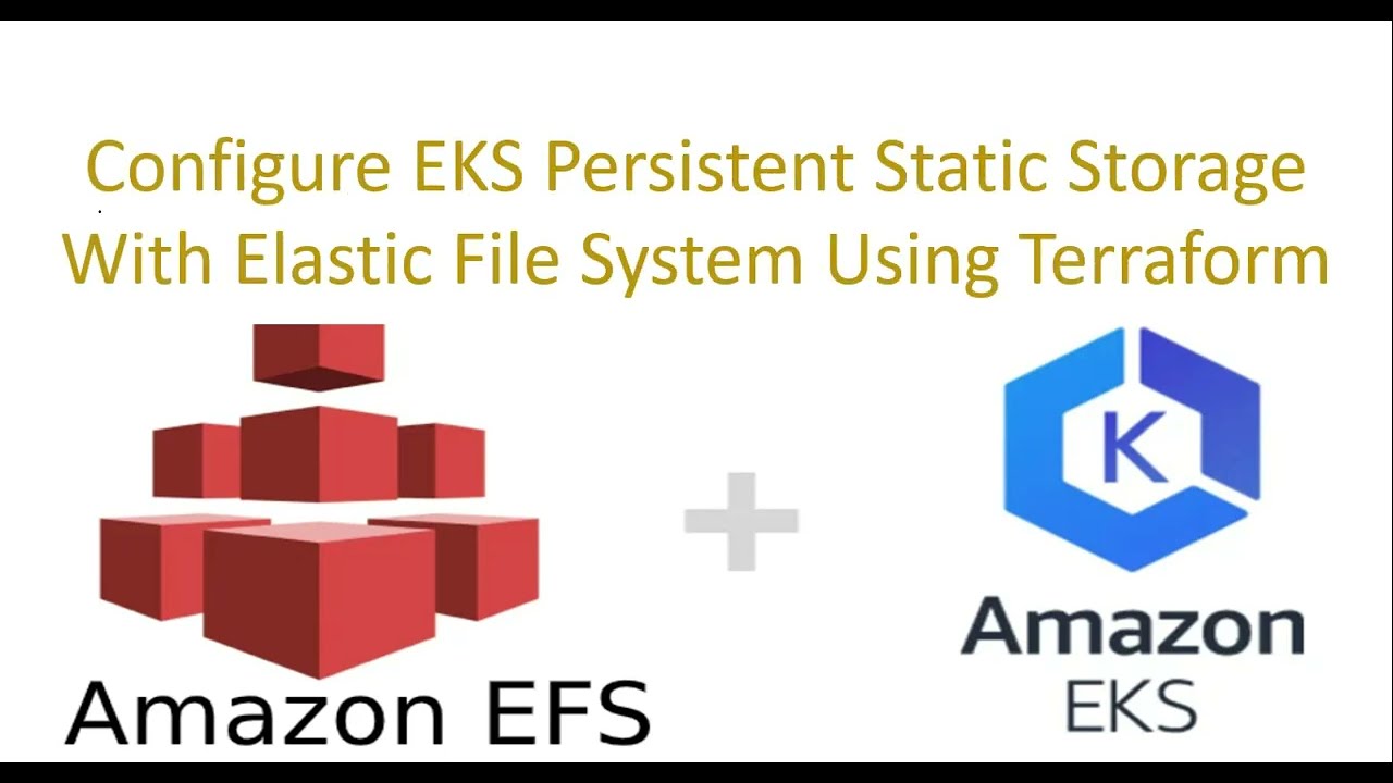 Configure Persistent Static Storage With Elastic File System Using Terraform on AWS EKS