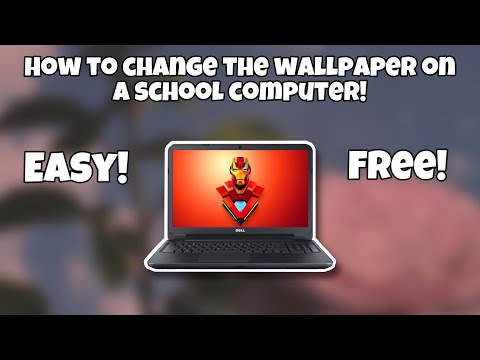 HOW TO CHANGE YOUR WALLPAPER ON A SCHOOL COMPUTER | EASY! | 100% WORKS!