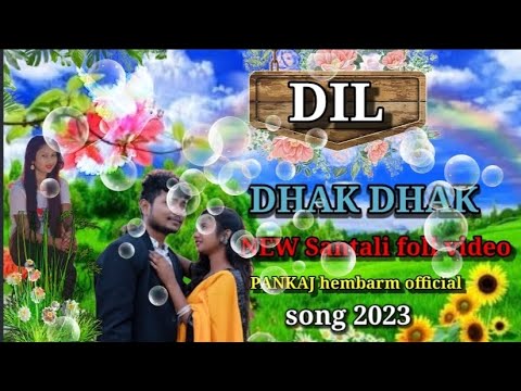 DIL DHAK DHAK pankaj hembarm official channel 2023song