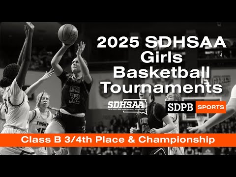 2025 SDHSAA Girls Class B Basketball Championship | 3/4th Place