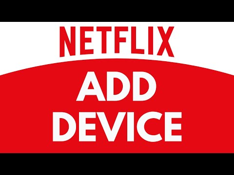 How To Add Device in Netflix | Connect a New Device | Netflix Tutorial