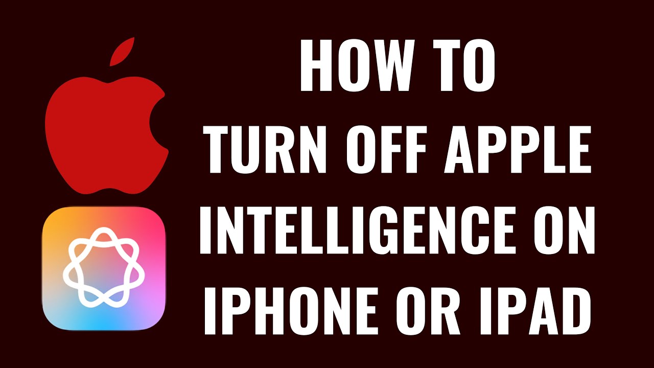 How to Turn Off Apple Intelligence on iPhone or iPad
