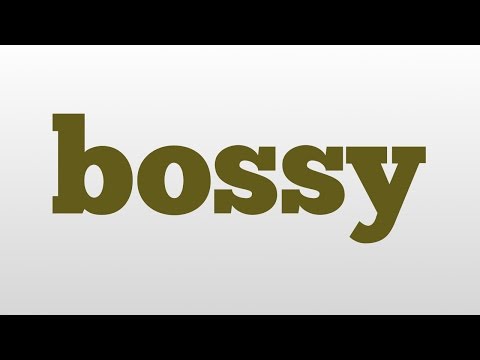 bossy meaning and pronunciation