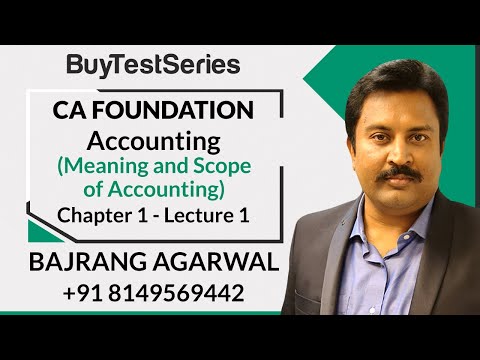 CA Foundation Accounting Chapter 1 Meaning and Scope of Accounting Lecture 1 by Bajrang Agarwal