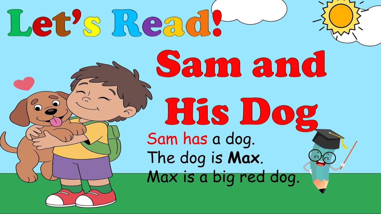 Let's Read! SAM AND HIS DOG | Reading Comprehension For Grade 1-3|
