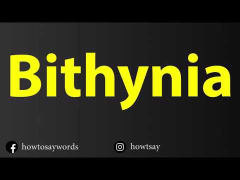 How To Pronounce Bithynia