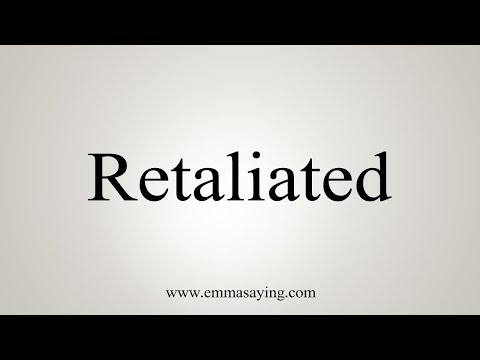 How To Say Retaliated