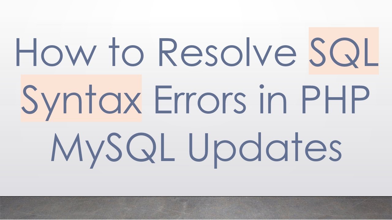 How to Resolve SQL Syntax Errors in PHP MySQL Updates