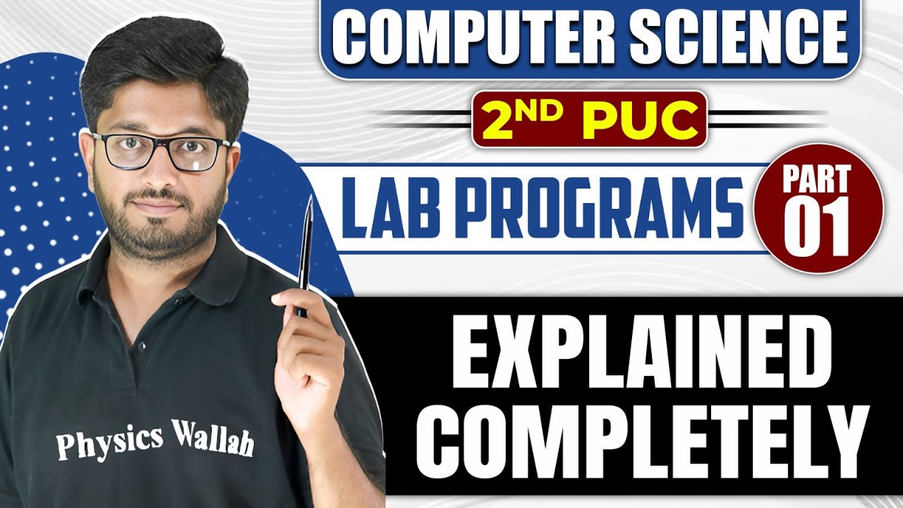 2nd PUC Computer Science Lab Programs | Part 1 | Complete Explanation 🔥