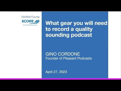 Podcasting Equipment - What gear you will need to record a quality podcast - Gino Cordone - 4/27/23