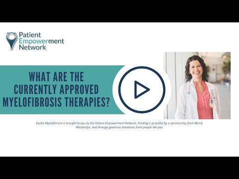 What Are the Currently Approved Myelofibrosis Therapies?