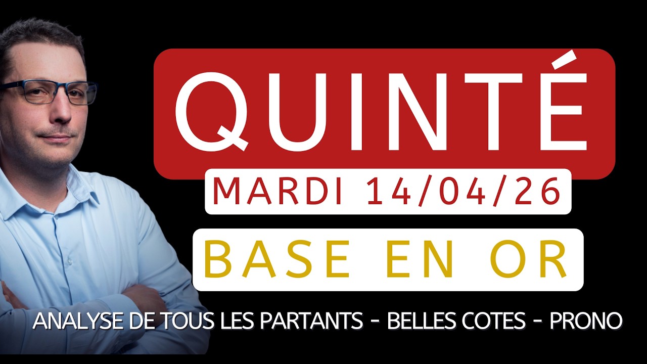 Base en Or et Pronostic Quinté du Mardi 14/04/26. Tocard, Pronostic PMU complet, Partants du jour