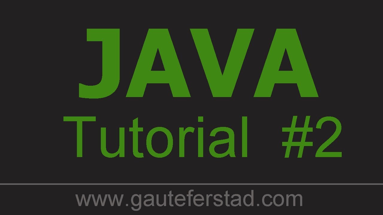 Java Programming Tutorial 02 