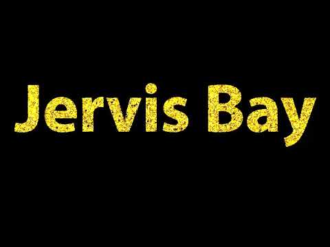 How To Pronounce Jervis Bay