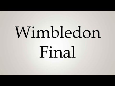 How to Pronounce ''Wimbledon Final''