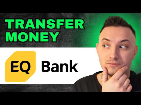 How To Transfer Money To EQ Bank Account (2024) - FULL GUIDE