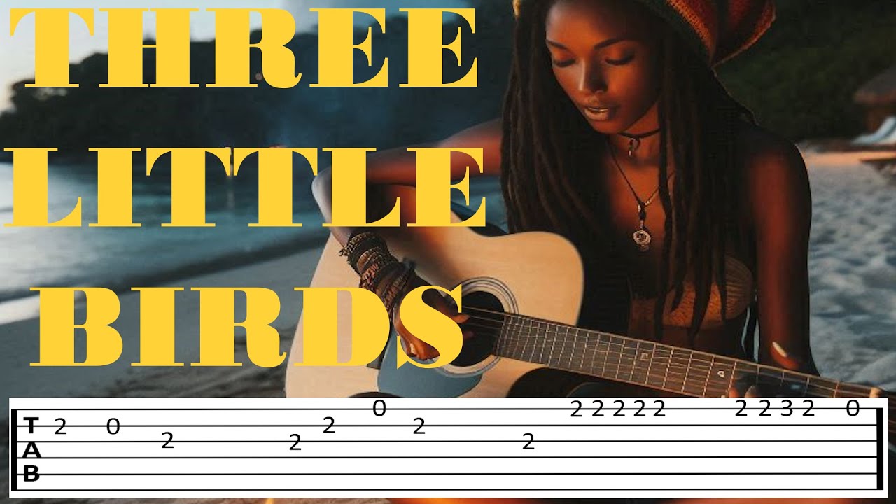 THREE LITTLE BIRDS cover (Guitar Tab w/ Chords)
