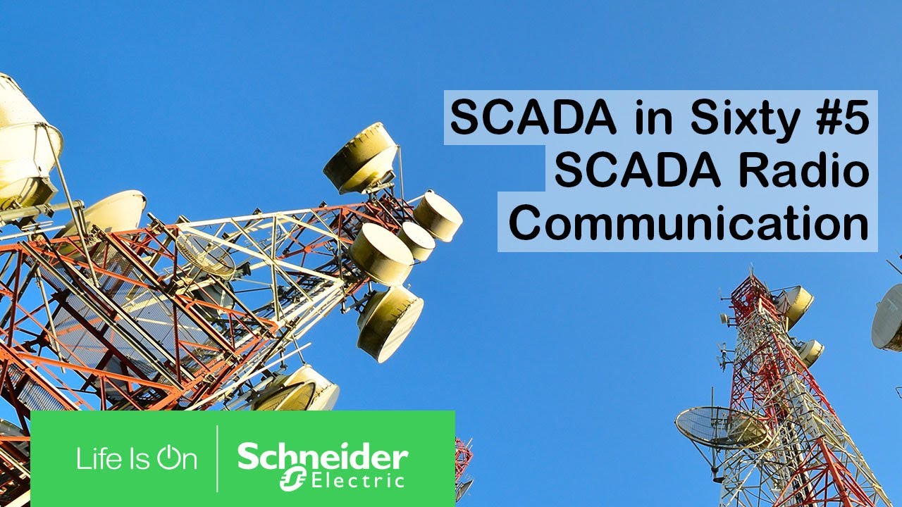 SCADA in Sixty #5 - SCADA Radio Communication | Schneider Electric