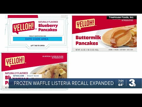 TreeHouse Foods expands recall on frozen waffles possibly contaminated by listeria
